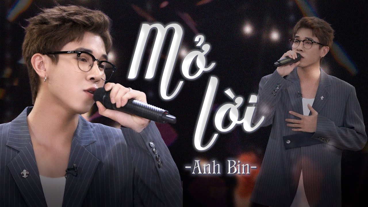 MỞ LỜI - ANH BIN | Bản Ballad đầy tâm trạng về những mối tình đơn ...