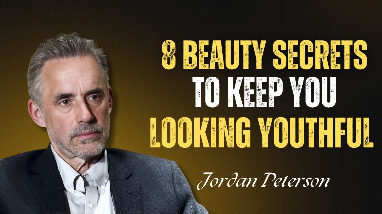 8 Beauty Secrets to Keep You Looking Youthful – Jordan Peterson Life ...