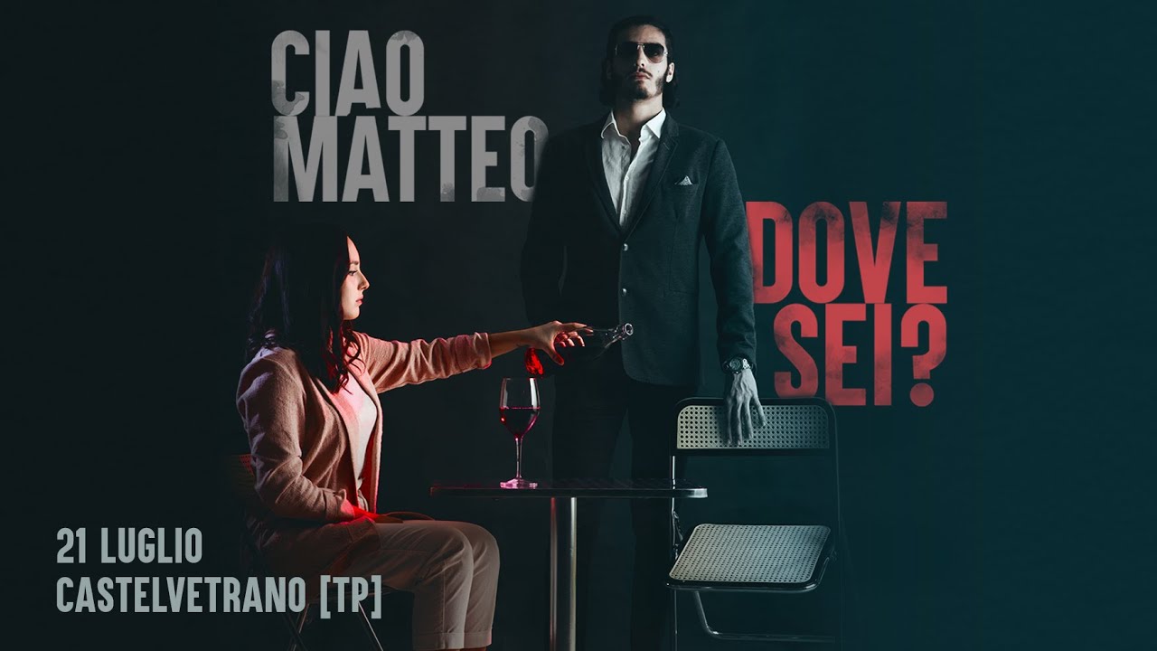 ''Ciao Matteo, dove sei?'' - Castelvetrano, 21 Luglio 2019 - YouTube