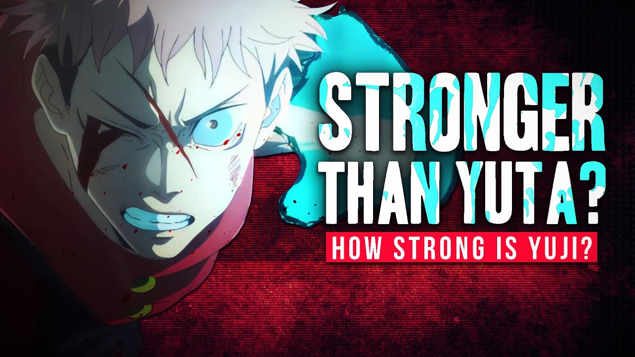 How Strong Is Yuji Itadori So Far? - Jujutsu Kaisen - YouTube