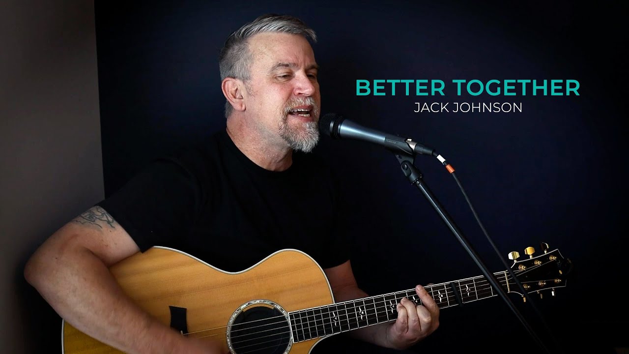Better Together - JACK JOHNSON (cover) #inbetweendreams - YouTube