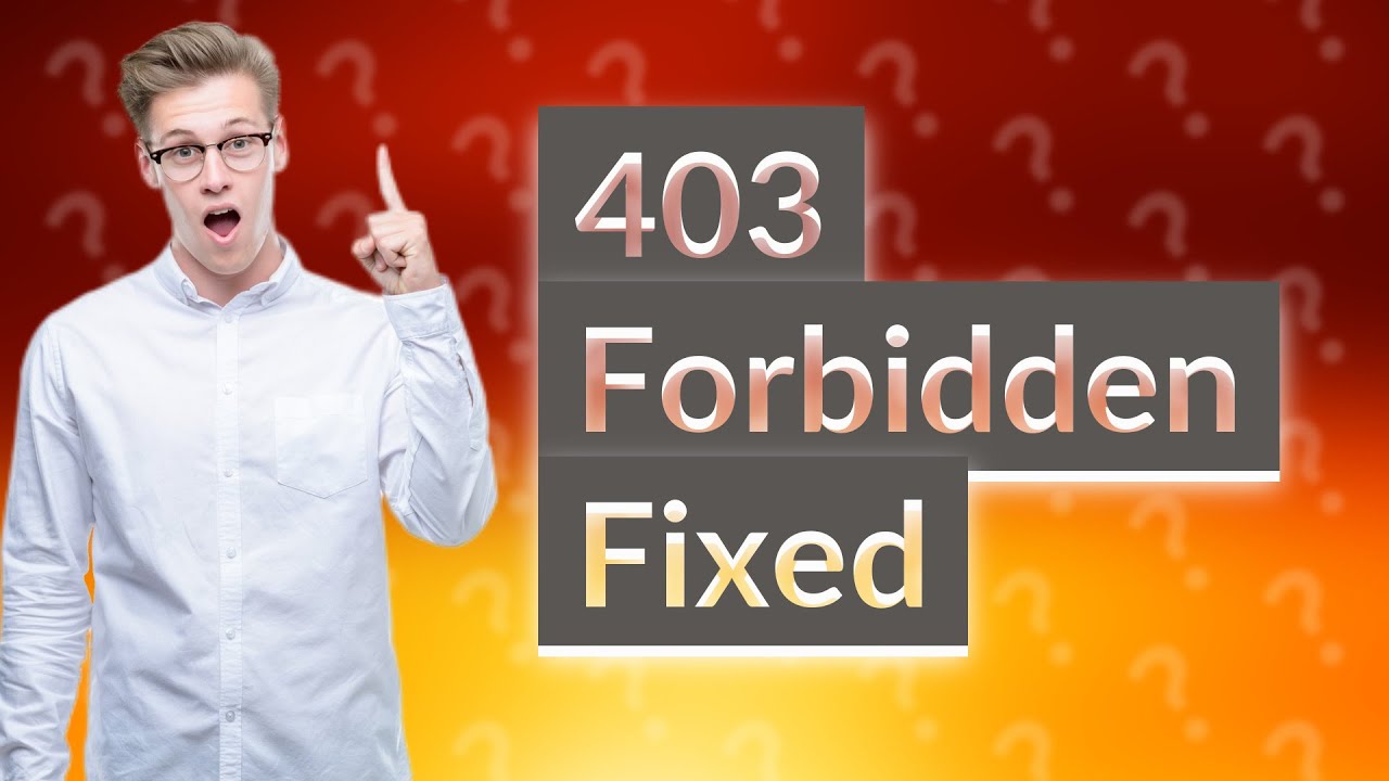 Where is 403 Forbidden? - YouTube