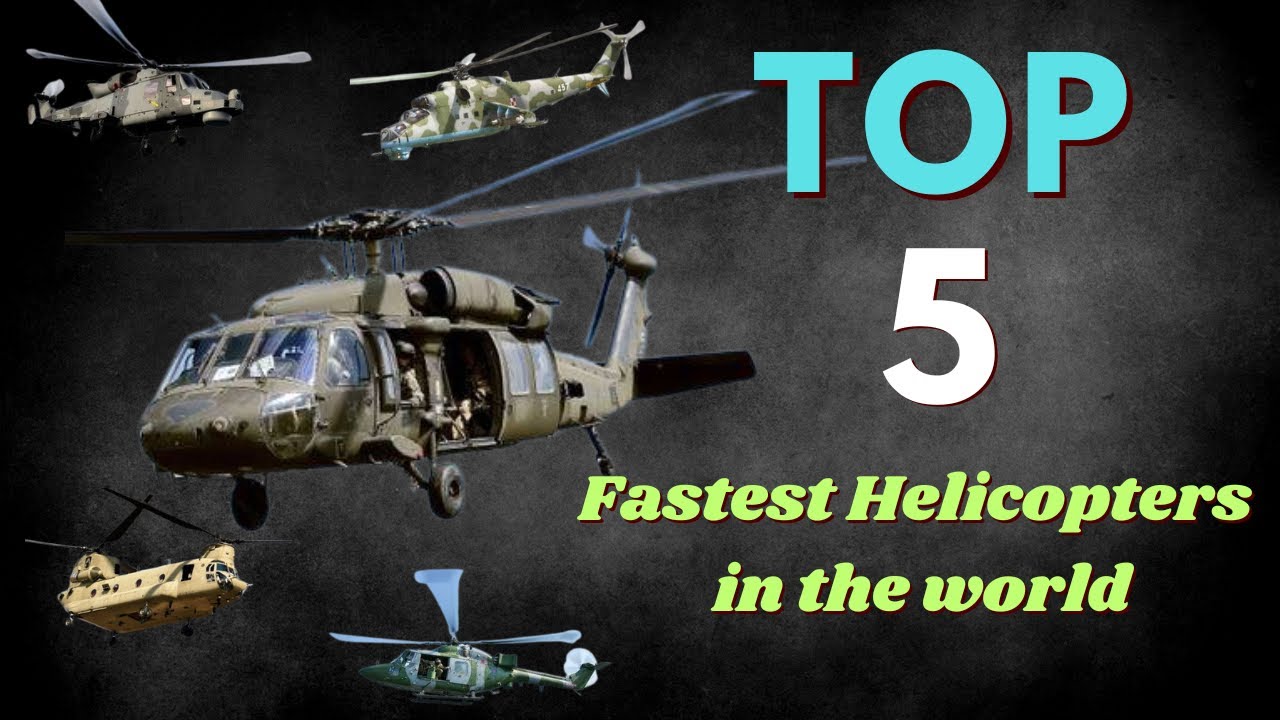 Top 5 Fastest Helicopters in the world | Fastest Helicopters | Attack ...
