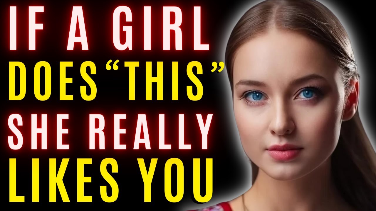 If A Woman Does These Things, It's A Sign That She Likes You (Super ...