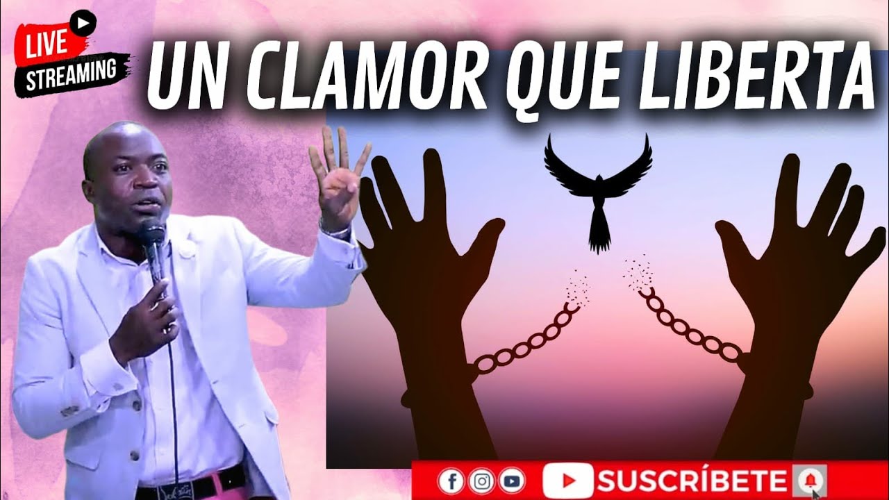Un Clamor Que Liberta. - YouTube