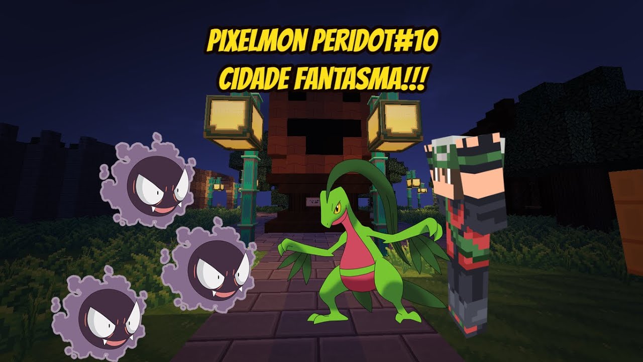 PIXELMON PERIDOT#10 CIDADE FANTASMAS!!! - YouTube