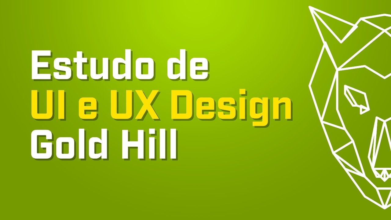Estudo de UI e UX Design - Gold Hill - YouTube