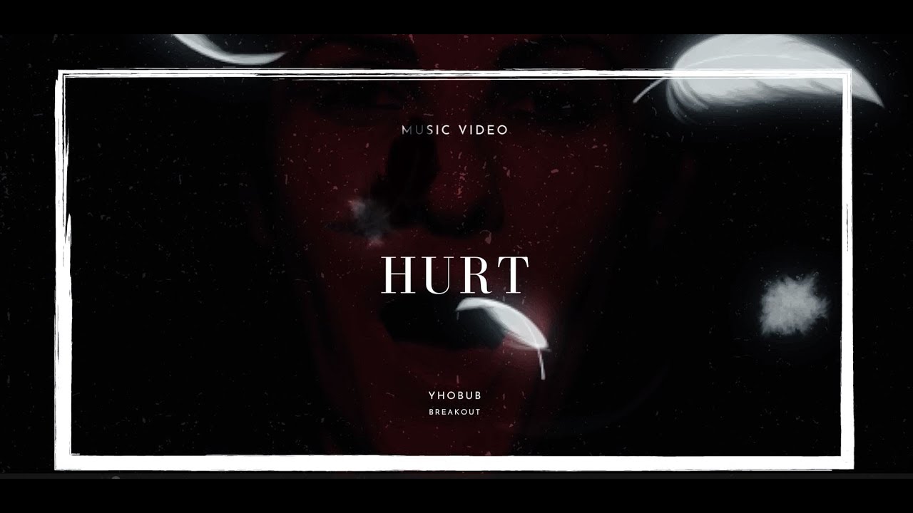 Hurt Music Video (Visualization) - Yhobub - YouTube Music