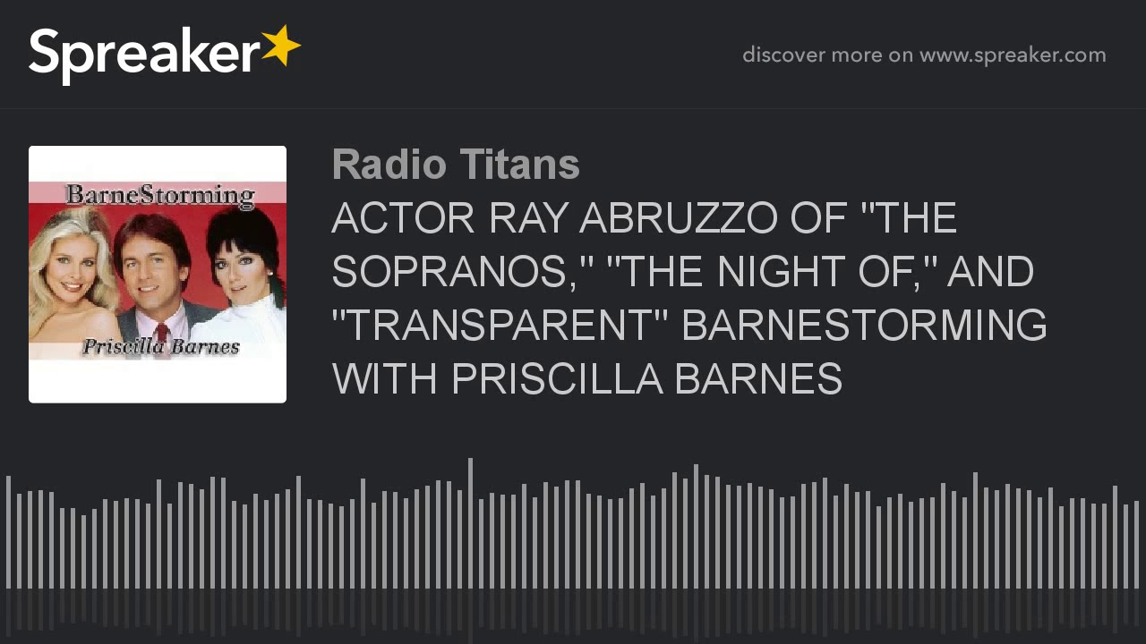ACTOR RAY ABRUZZO OF "THE SOPRANOS," "THE NIGHT OF," AND "TRANSPARENT ...