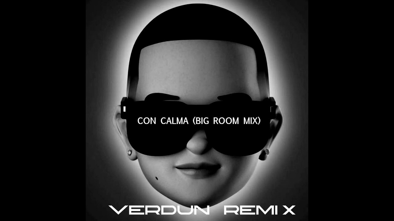 #Con Calma - Big Room Mix - YouTube