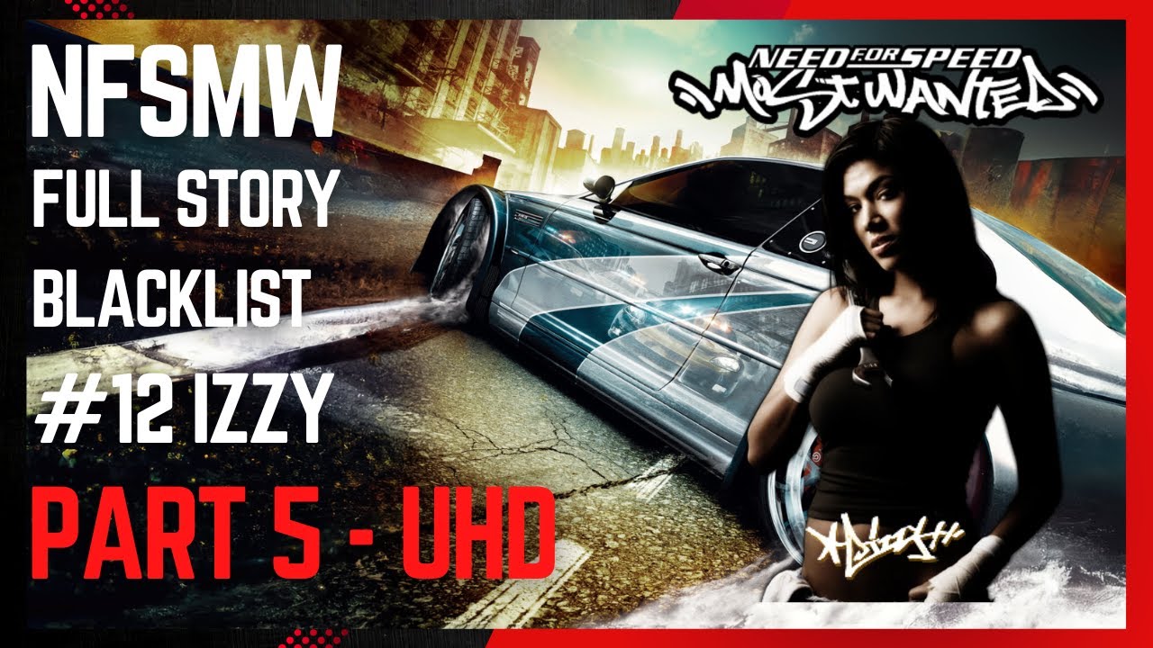 #blacklist 12 - Izzy - Isabel Diaz | Need for Speed Most Wanted - Full ...