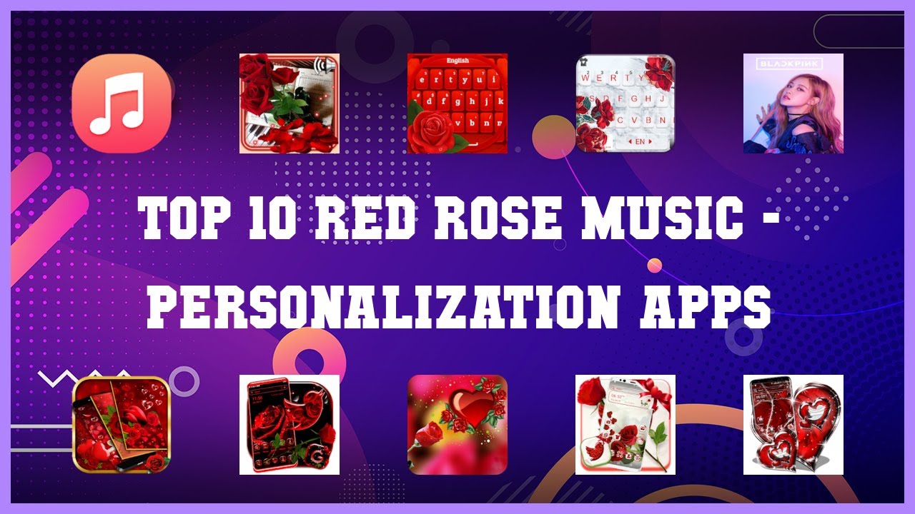 Top 10 Red Rose Music Android Apps - YouTube