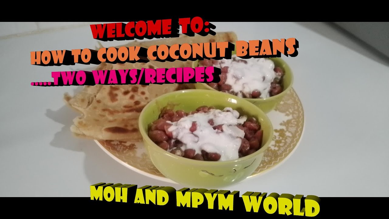 COCONUT BEANS RECIPE/KENYAN CUISINE/MARAGWE YA NAZI TAMU SANA/SWAHILI ...