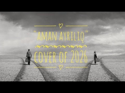 Aman Ayrılıq - Cover of 2026