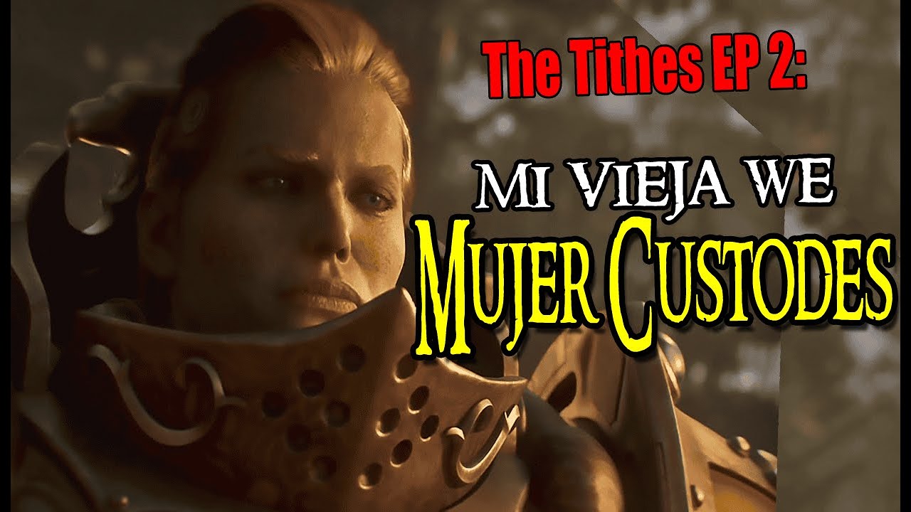 Warhammer The Tithes EP2: Aparecen Custodes Mujeres y ...