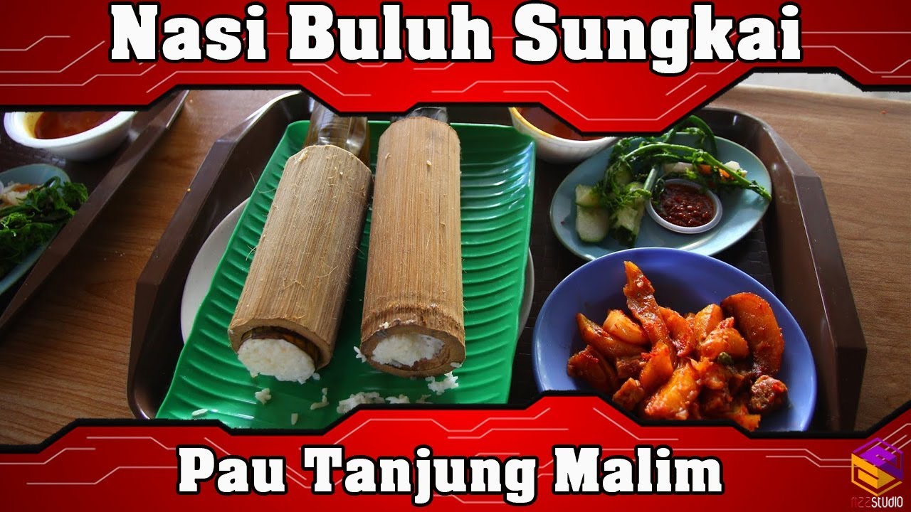 🎦My Travelog | Nasi Buluh Sungkai Perak | Pau Tanjung Malim Perak - YouTube