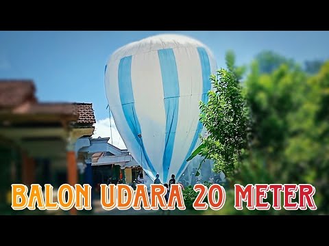 Balon udara 20 meter super jumbo spesial lebaran Idul Fitri || Tradisi ...