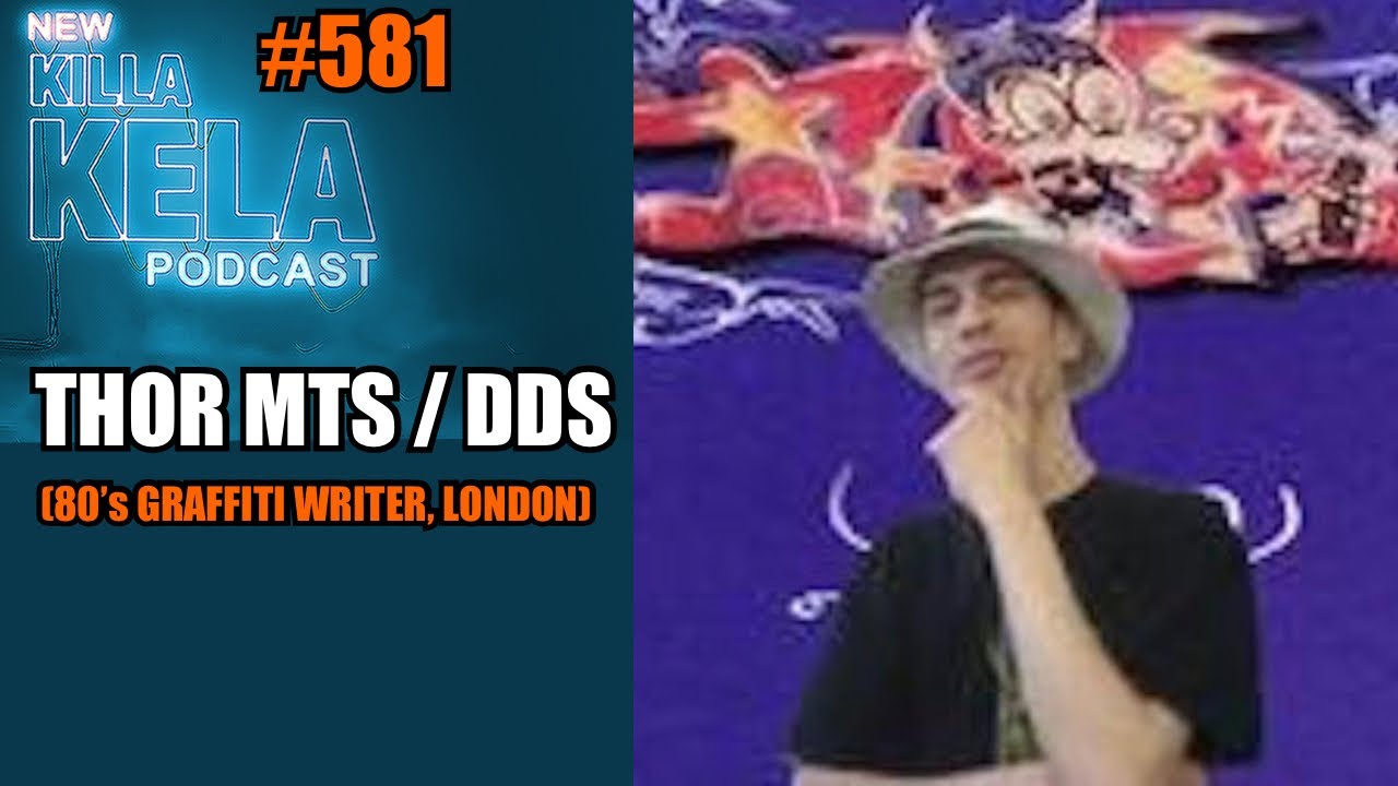 THOR MTS / DDS (90’s LONDON GRAFF WRITER/DJ/PRODUCER) // Killa Kela ...