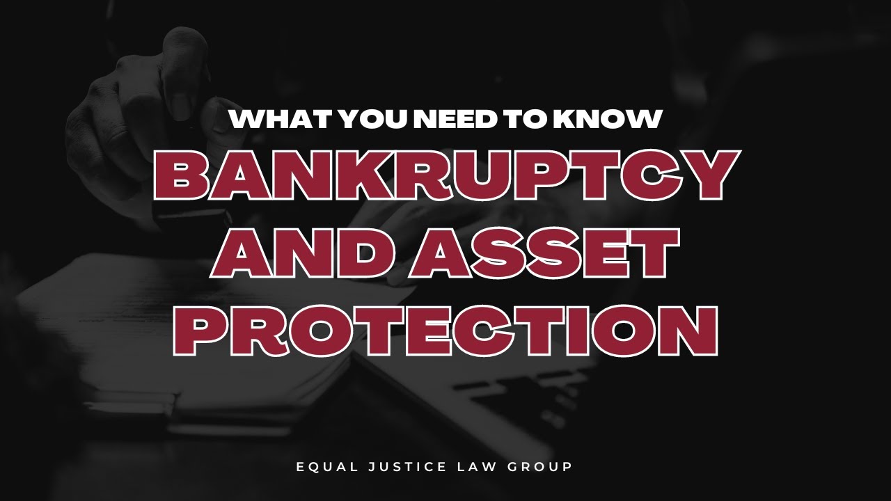Bankruptcy and Asset Protection: What You Need to Know - YouTube