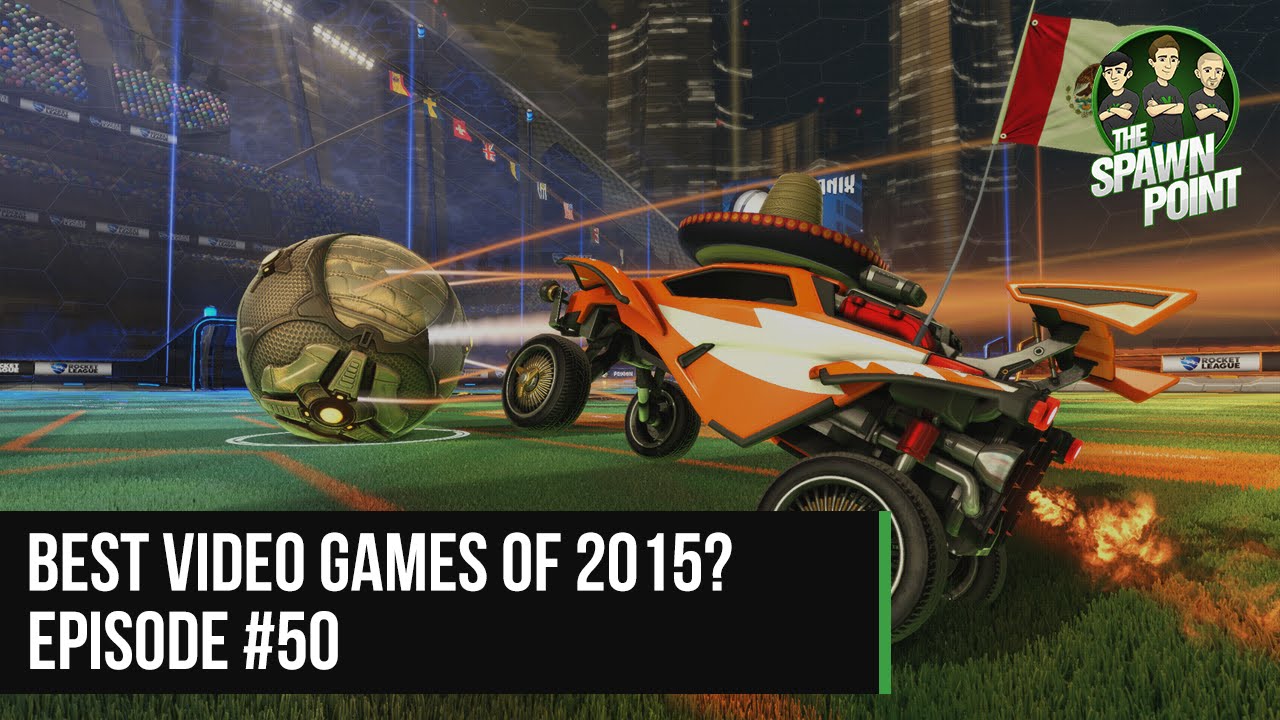 Best Video Games of 2015? | The Spawn Point - Ep.50 - YouTube