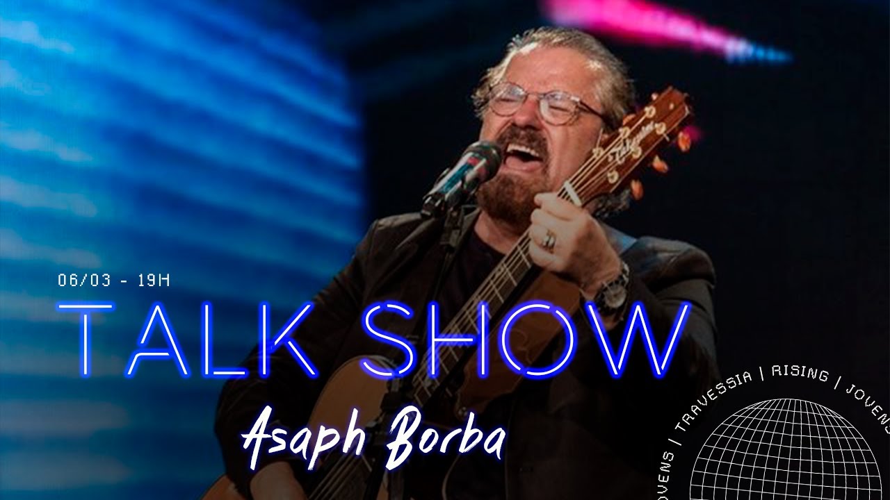 Talk Show com ASAPH BORBA - YouTube