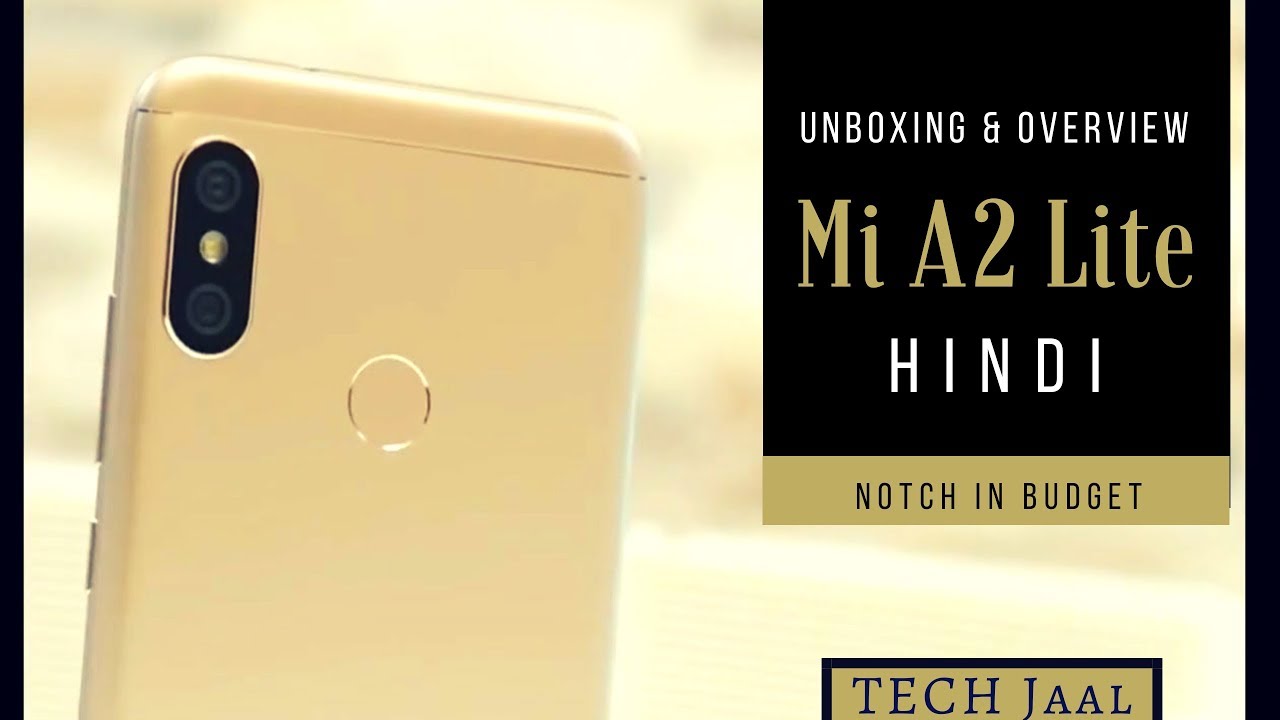 Xiaomi Mi A2 Lite Unboxing and Quick Overview (Mi 6x)| Tech Jaal 4K ...