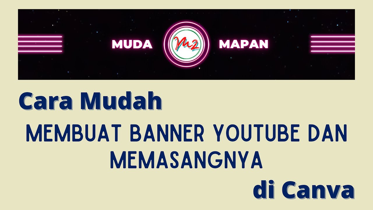Cara Membuat Banner Youtube di Canva dan Memasang Banner - YouTube