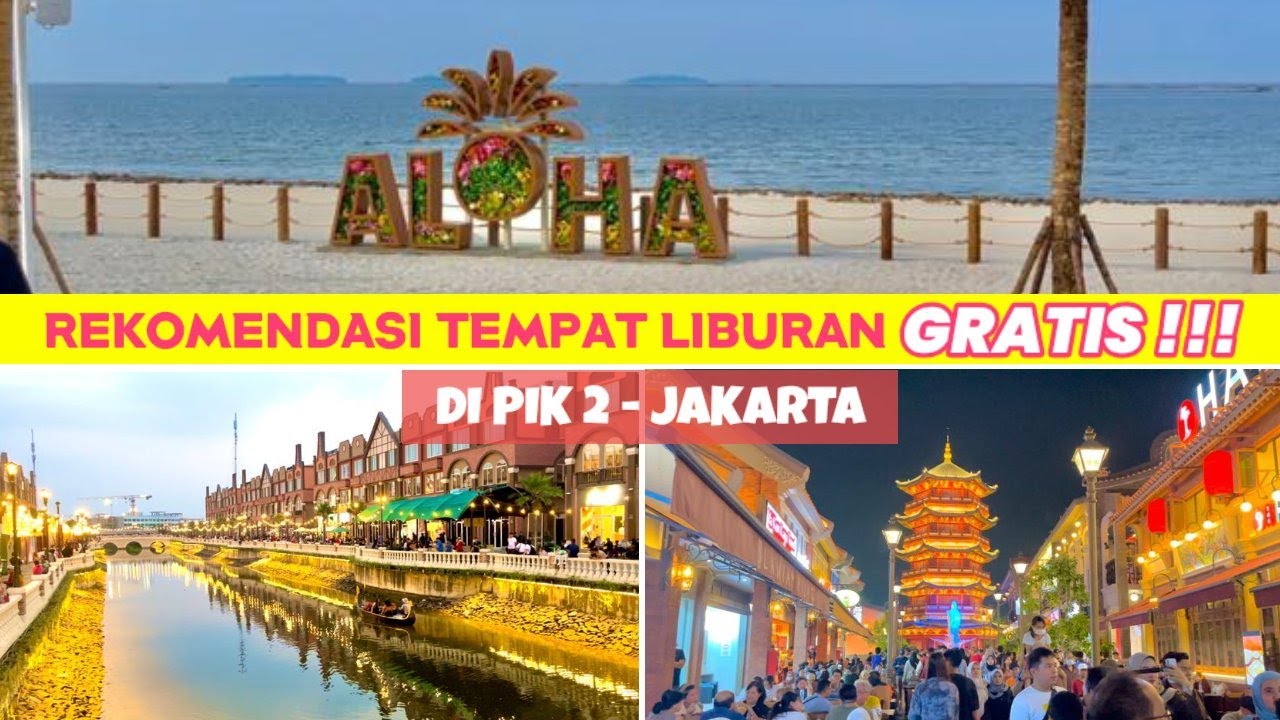 WISATA BARU DI PIK 2 YANG LAGI VIRAL | REKOMENDASI TEMPAT WISATA GRATIS ...