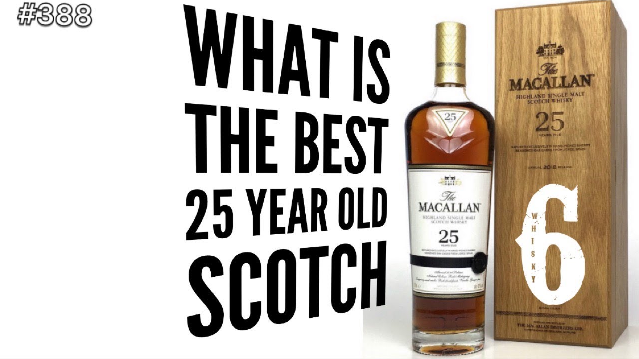 WHAT IS THE BEST 25 YEAR OLD SCOTCH - YouTube