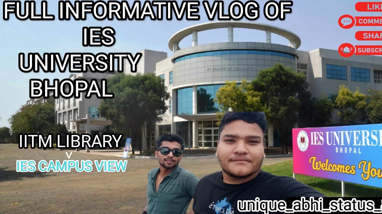 ||full review of ies technology of bhopal||green campus|iitm library|#iesuniversity#btech# ...
