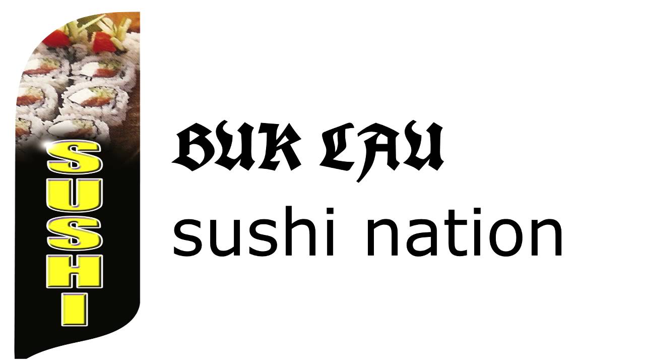 Buk Lau - Sushi Nation - YouTube