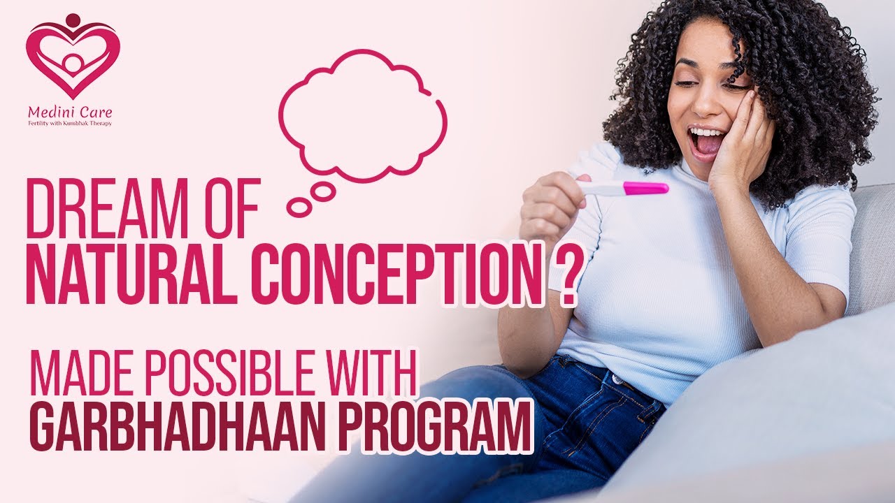 Dream of Natural Conception ? : Made possible with GarbhaDhaan Program ...