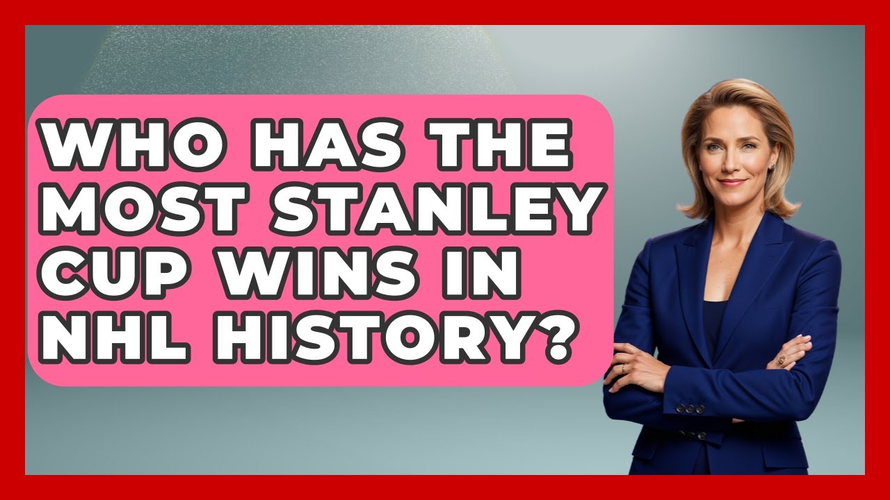 Who Has the Most Stanley Cup Wins in NHL History? - Puck Stats Central ...