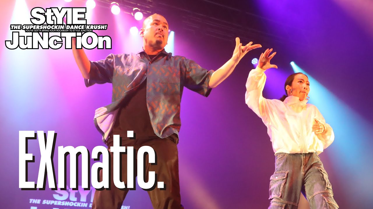 EXmatic.｜THE STAGE｜FILA presents StYlE JuNcTiOn 2024 - YouTube
