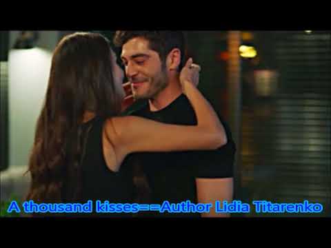 Burak Deniz and Hande Ercel==A thousand kisses