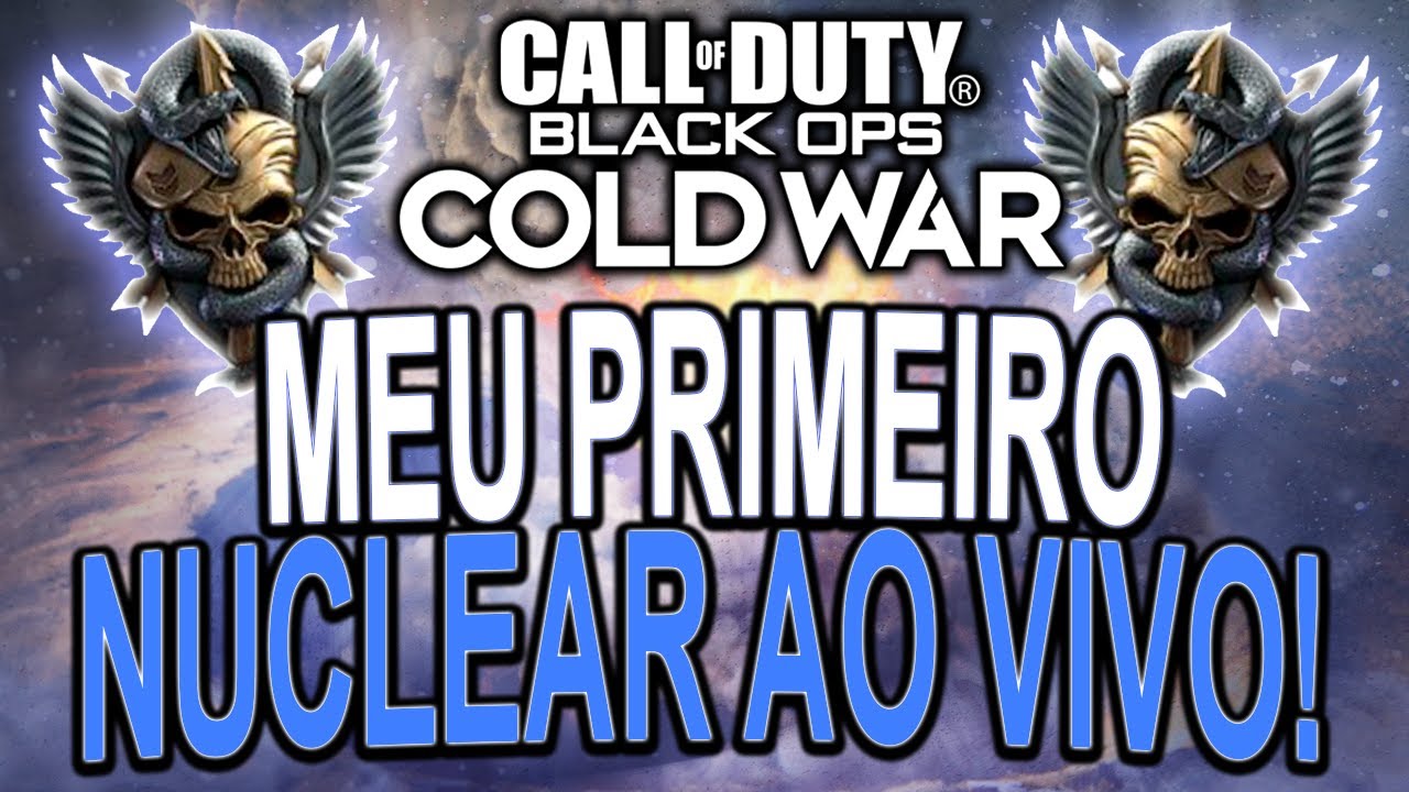 o meu PRIMEIRO NUCLEAR no COD: BLACK OPS COLD WAR! - YouTube