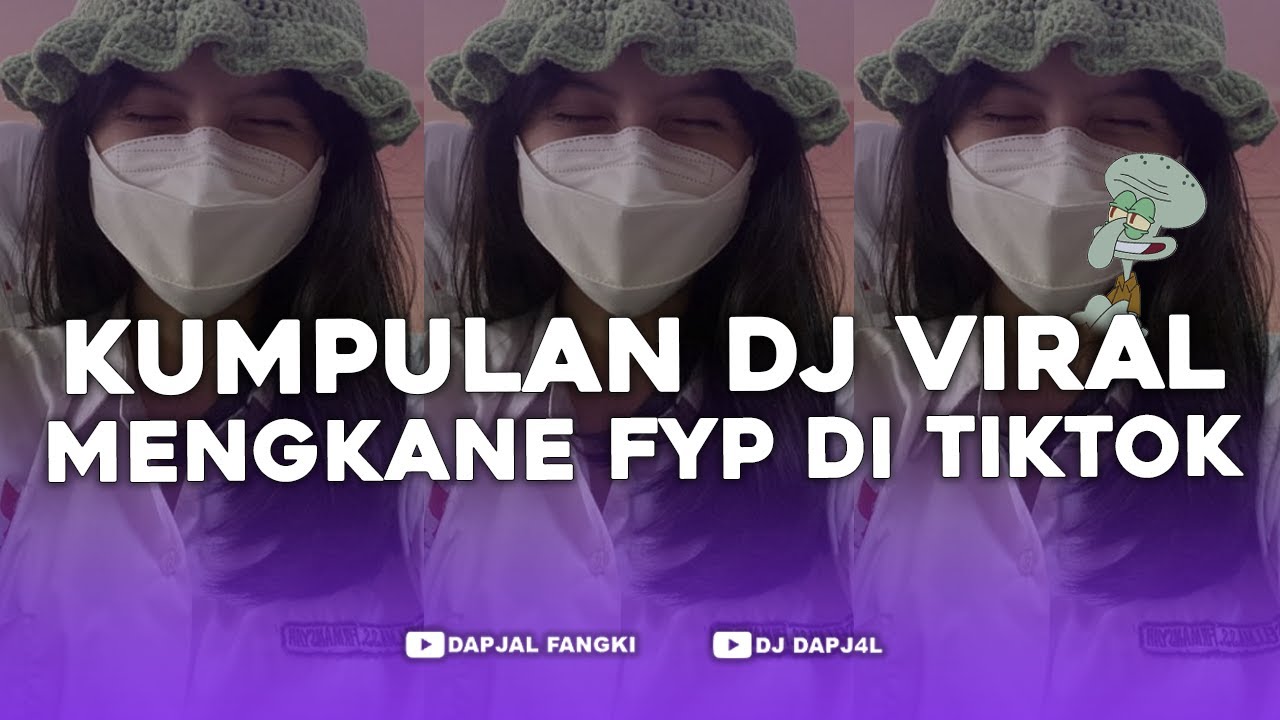 KUMPULAN DJ FYP TIKTOK FULL BASS - VIRAL DI TIKTOK TERBARU 2024 ...