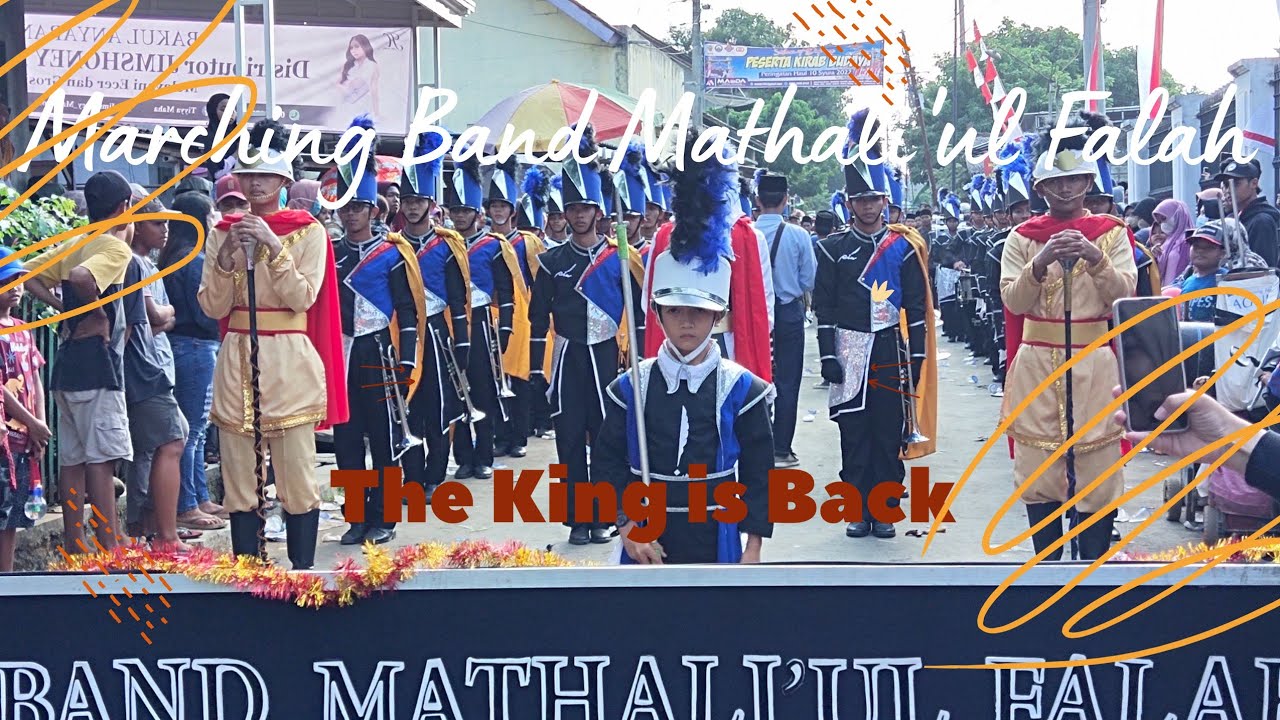 THE KING IS BACK || MARCHING BAND MATHALI'UL FALAH || MBM KAJEN PATI TERBARU 2022 - YouTube
