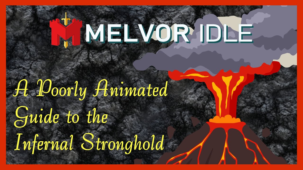 A Poorly Animated Guide to the Infernal Stronghold - Melvor Idle - YouTube