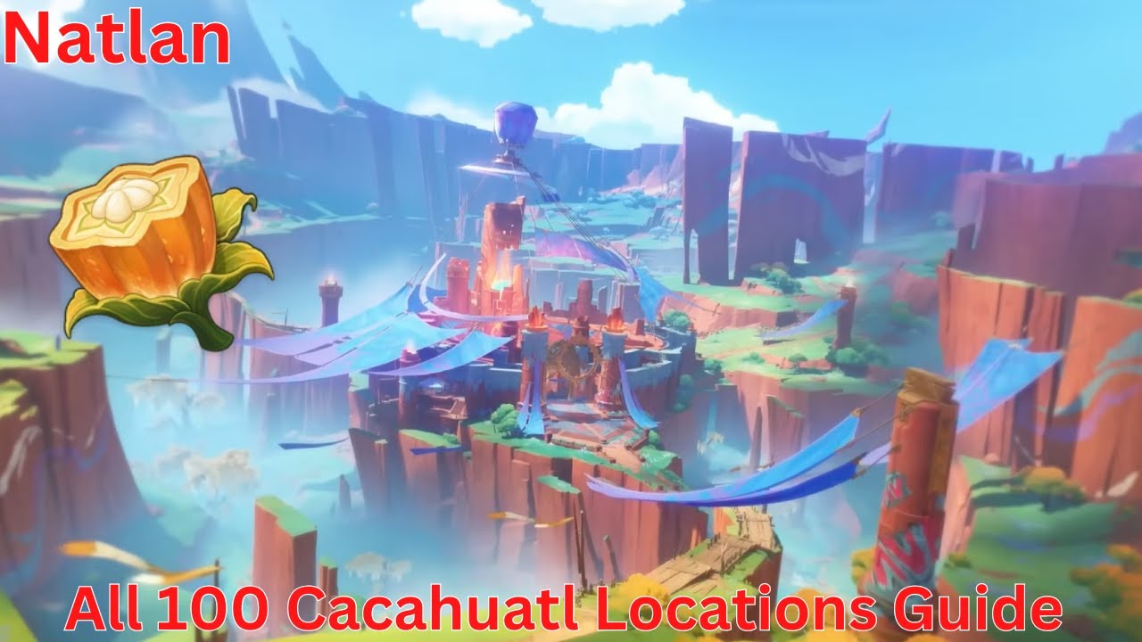 Natlan All 100 Cacahuatl Locations Guide 【Genshin Impact 5.0】 - YouTube