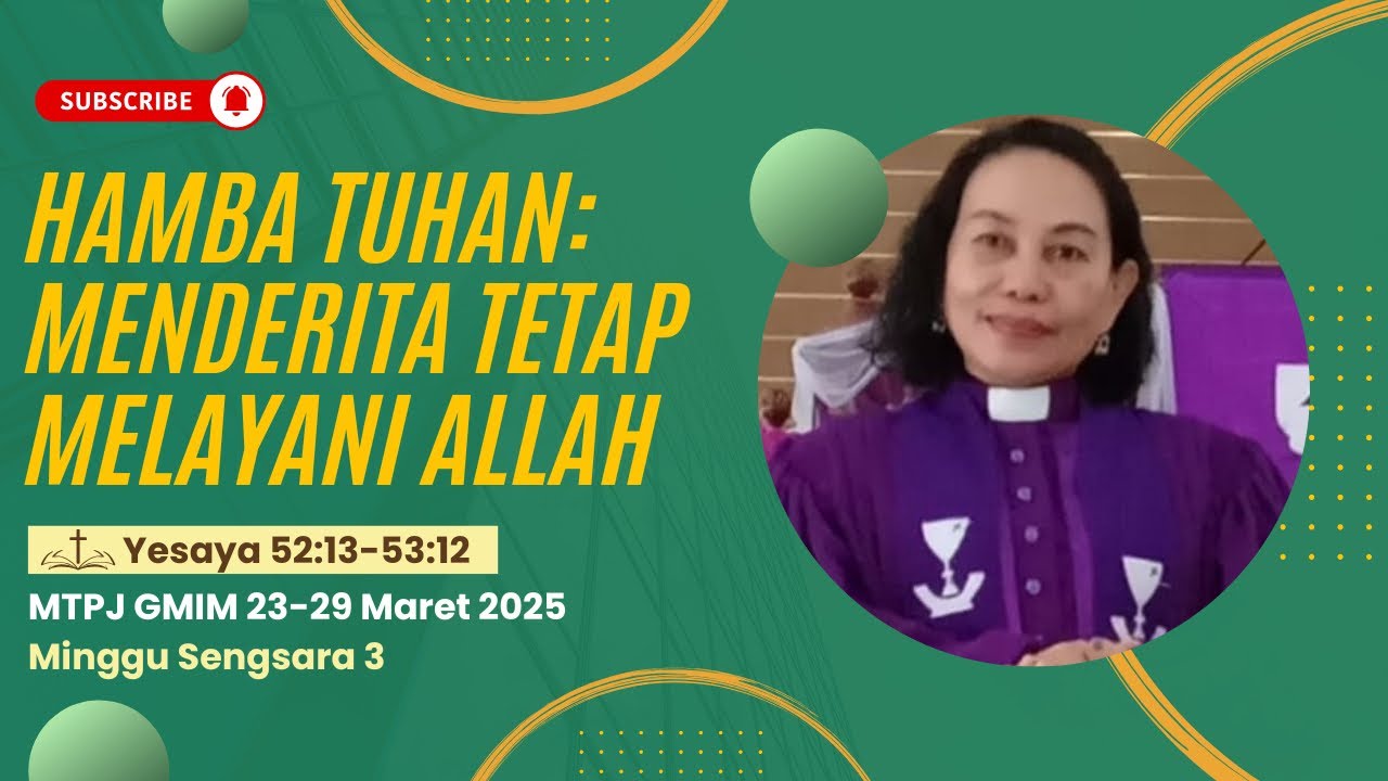 Yesaya 52:13-53:12| Hamba Tuhan: Menderita Tetap Melayani Allah| MTPJ ...