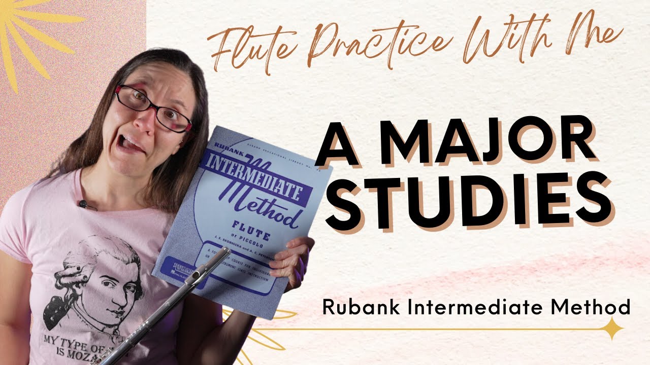 A Major Studies | Rubank Intermediate Method For Flute | Flute Practice With Me - YouTube