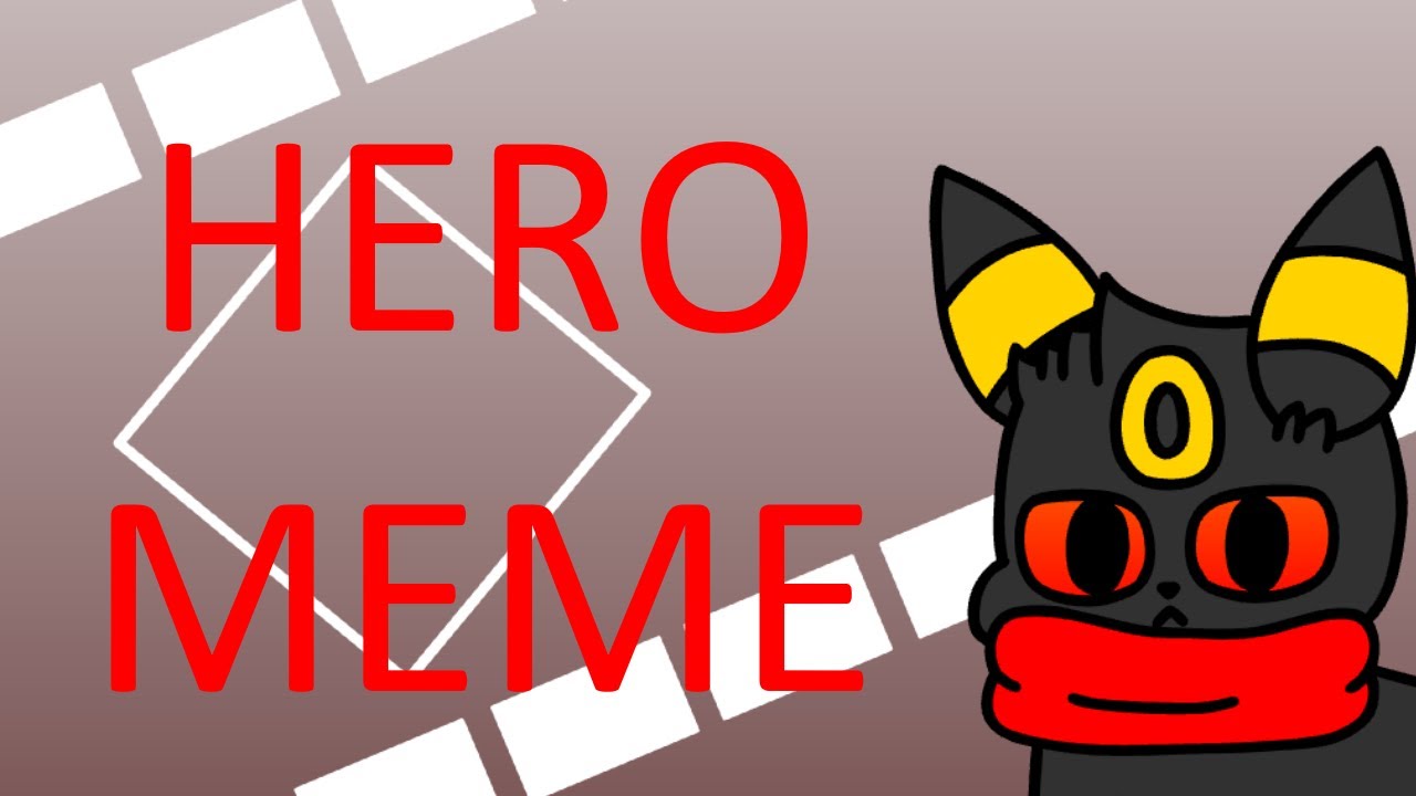 Hero | Animation Meme - YouTube