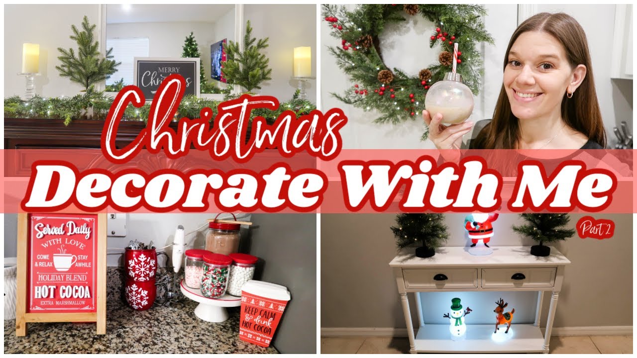 2022 Christmas Decorate With Me Christmas Clean Decorate