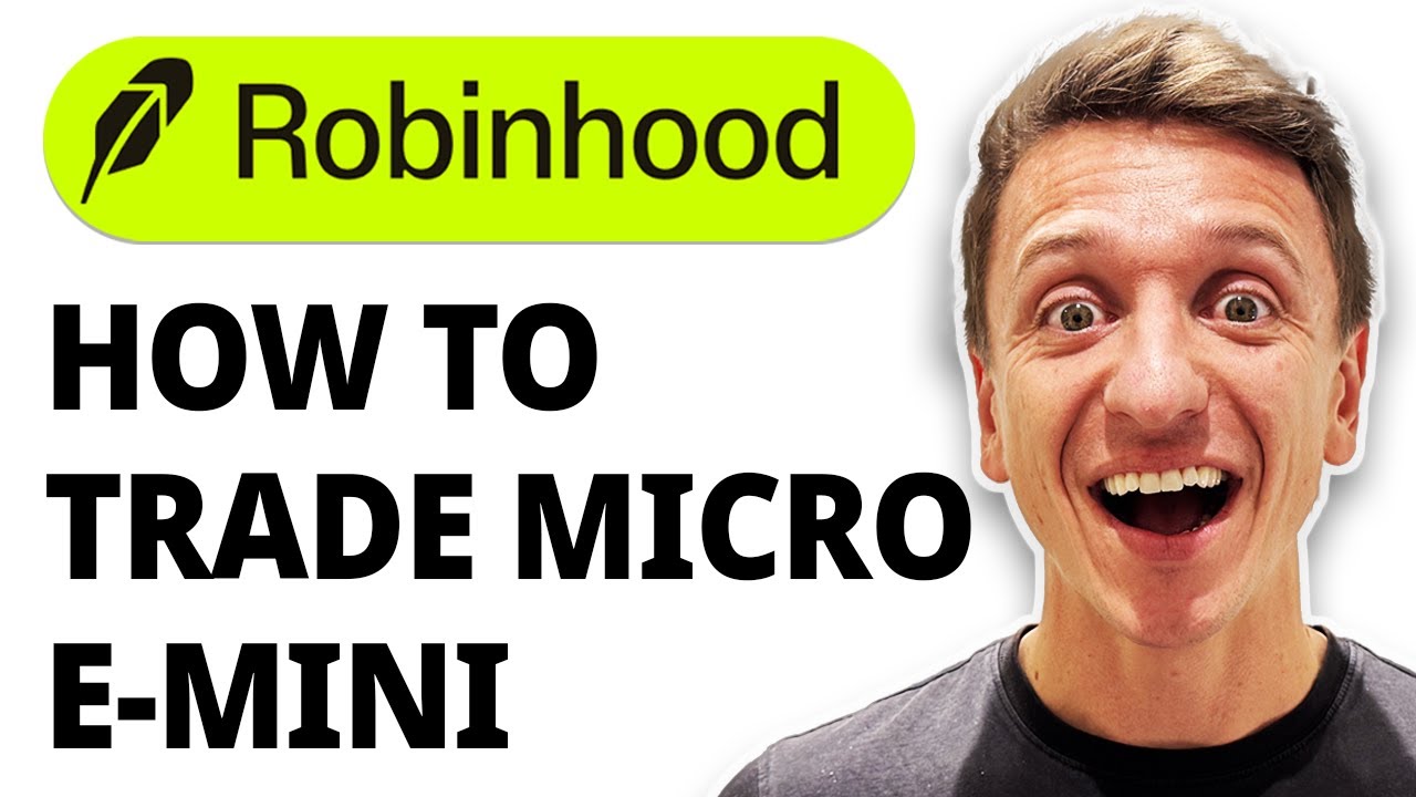How To Trade The Micro E-Mini S&P500 Futures On Robinhood [2026 Guide ...