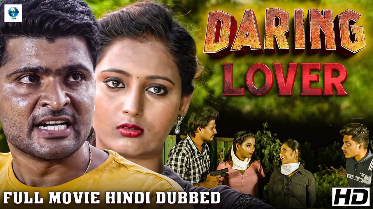 Daring Lover | Full Love Story Movie | South Hindi Dubbed Full Action ...