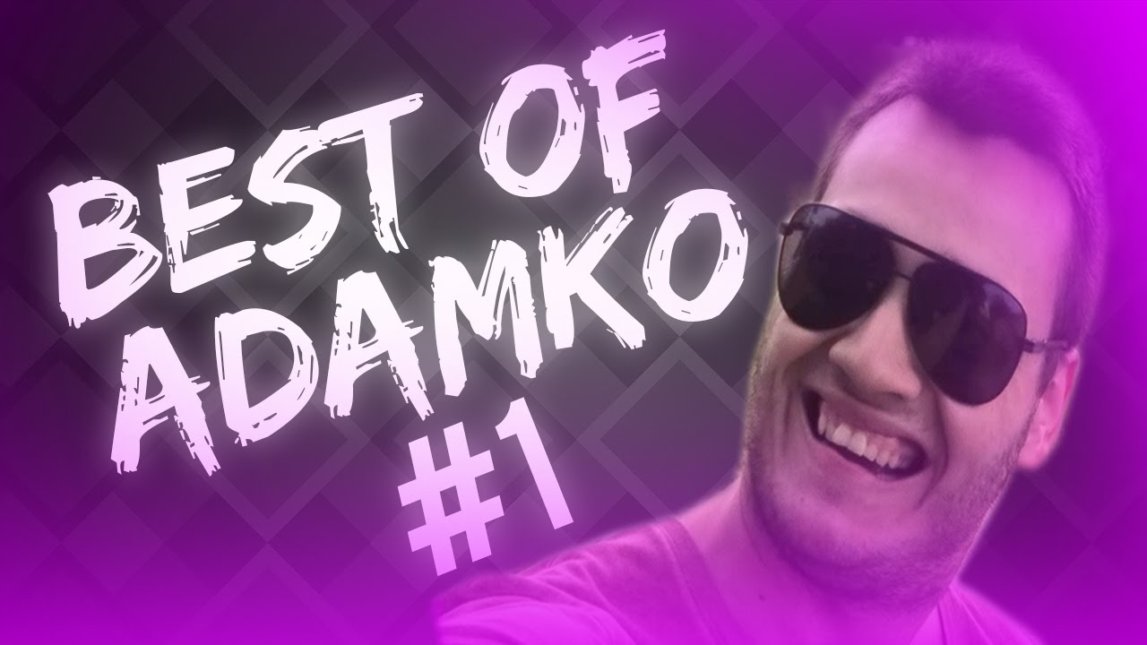 BEST OF ADAMKO #1 - YouTube