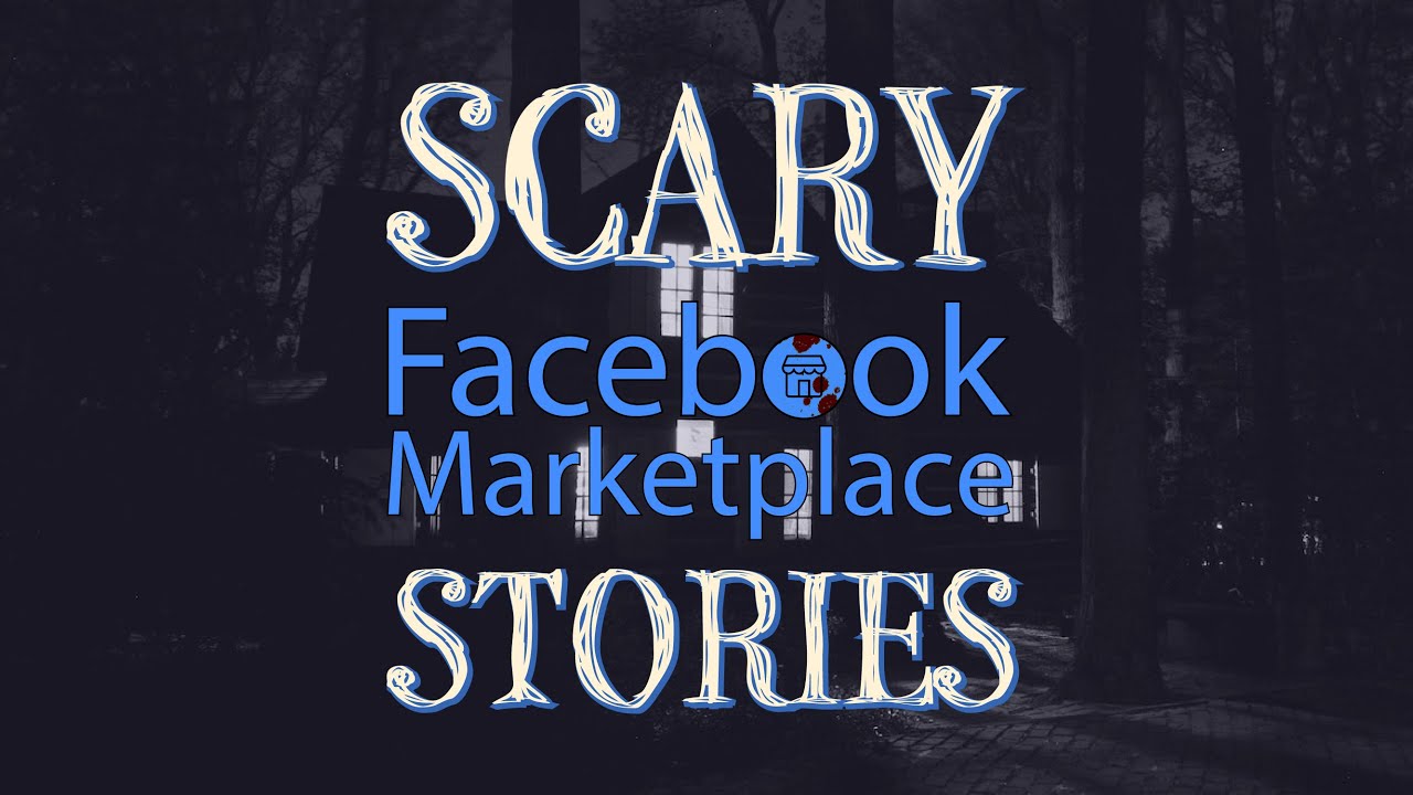 3 True Scary Facebook Marketplace Stories - YouTube