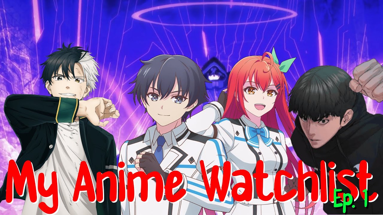 My Anime Watchlist Ep. 1 - YouTube