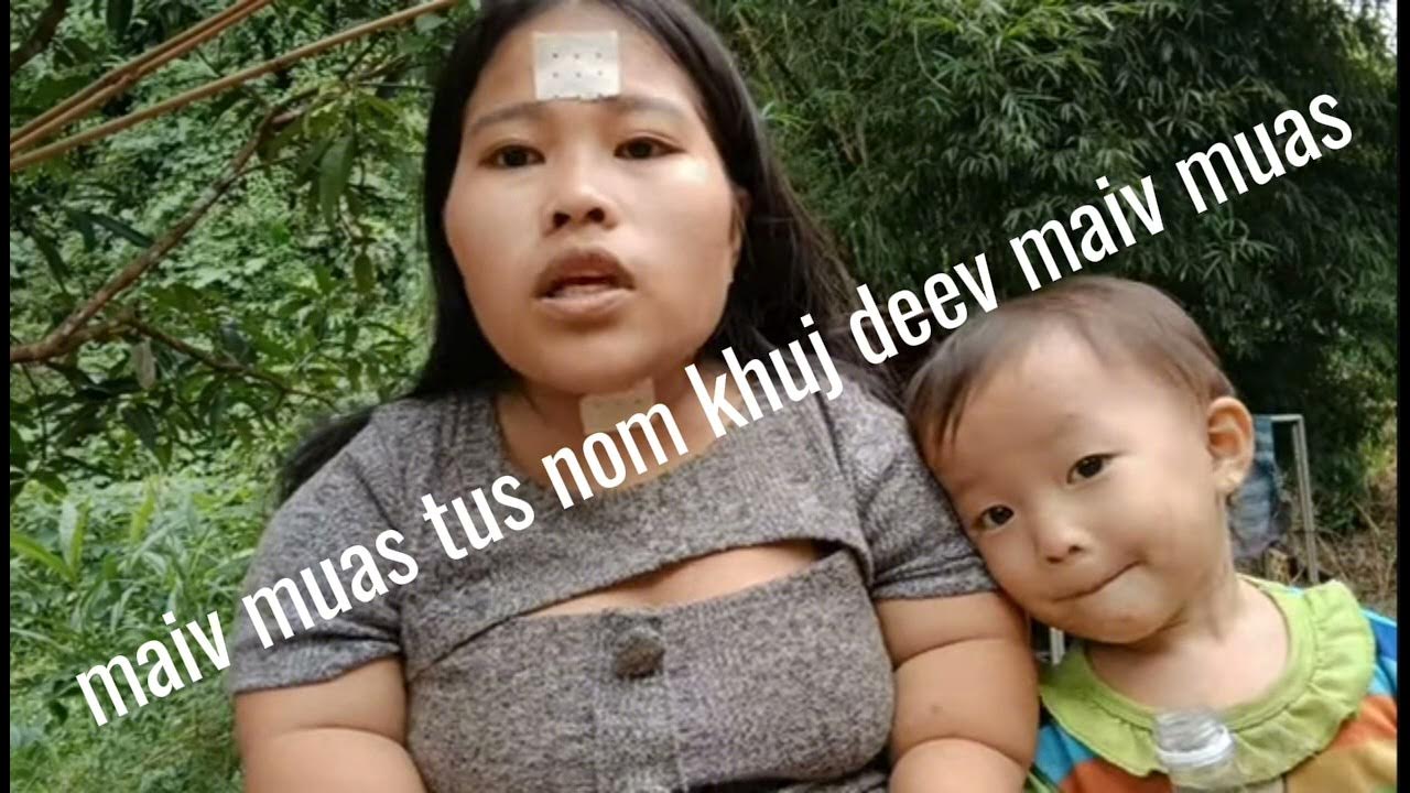 MAIV MUAS LAUJ. tus nom deev maiv muas.. - YouTube